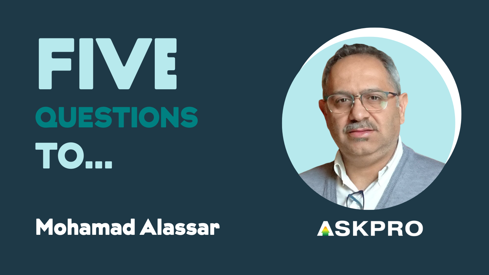 Five questions to Mohamed Alassar from Askpro - Forward·Inc